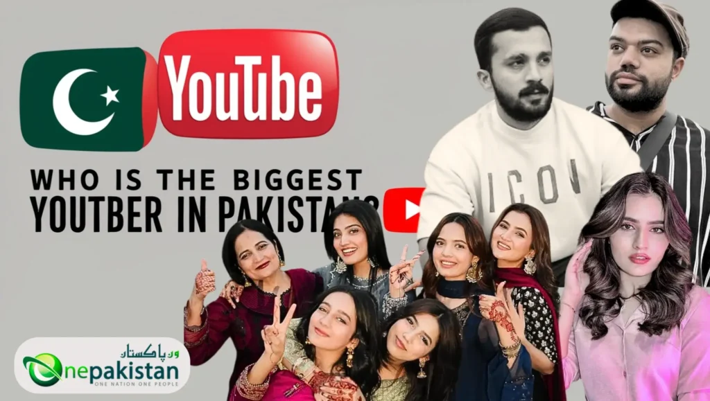 Who Is the Biggest YouTuber in Pakistan? - OnePakistan