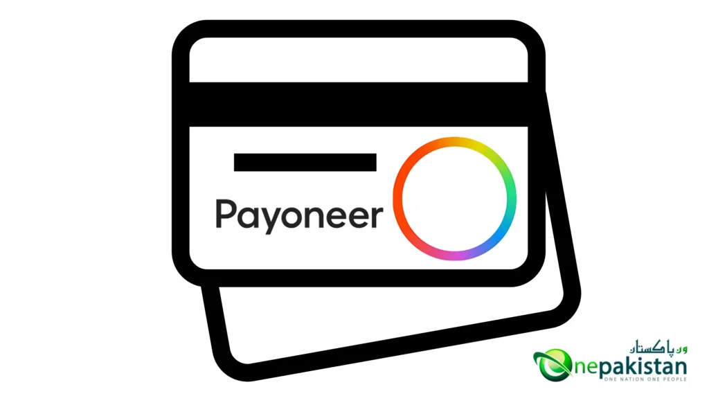 Payoneer in Pakistan, A Complete Guide - OnePakistan